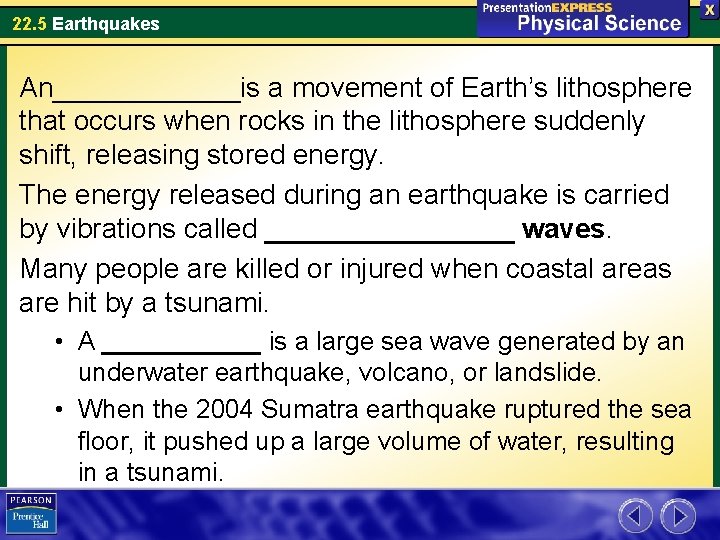 22 5 Earthquakes Anis a movement of Earths