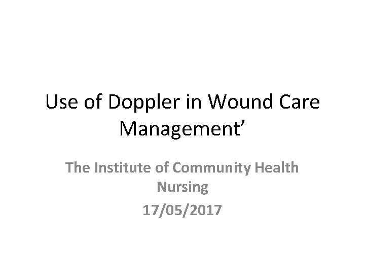 Use of Doppler in Wound Care Management The