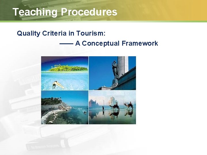Unit 4 Quality Criteria in Tourism A Conceptual
