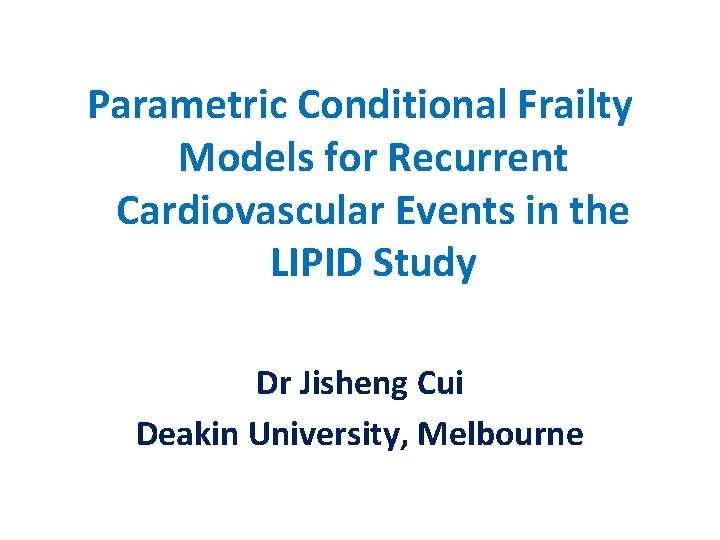 Parametric Conditional Frailty Models for Recurrent Cardiovascular Events