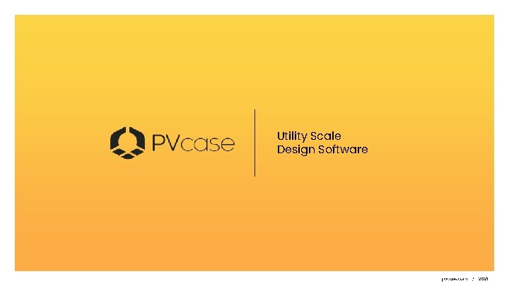 Utility Scale Design Software pvcase com 2021 Profile