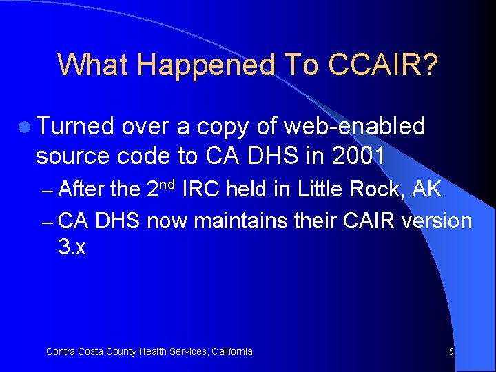 Implementation of Adult and Adolescent Schedule Contra Costa