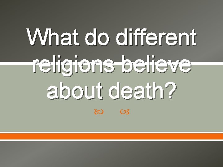 What do different religions believe about death Christianity