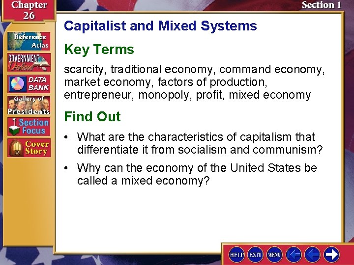 Capitalist and Mixed Systems Key Terms scarcity traditional