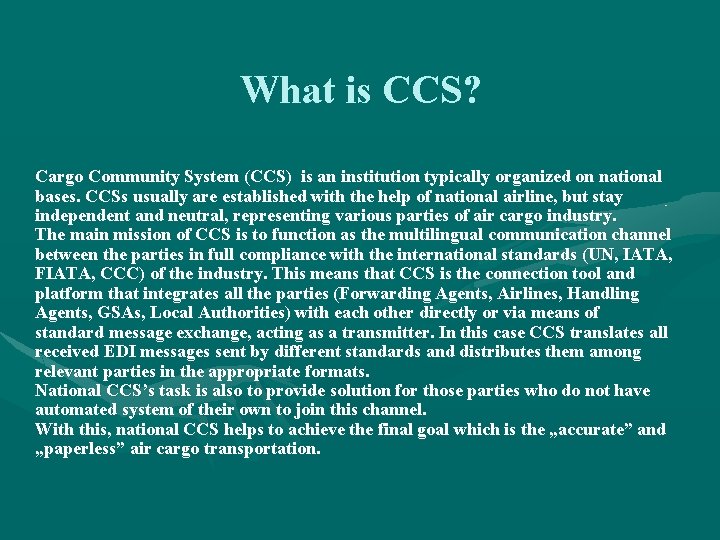 INTRODUCTION TO CARGO COMMUNITY SYSTEM What is CCS