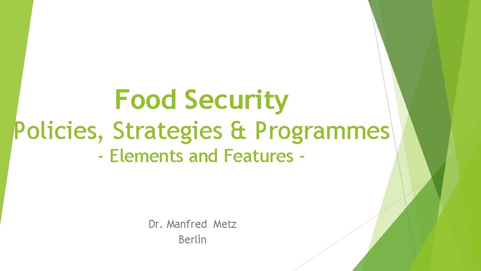 Food Security Policies Strategies Programmes Elements and Features