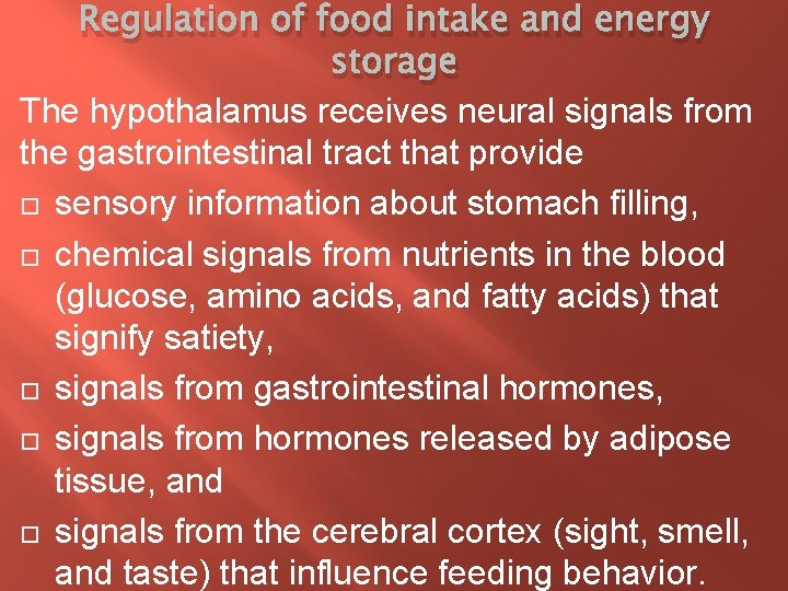 Regulation of food intake and energy storage Stability