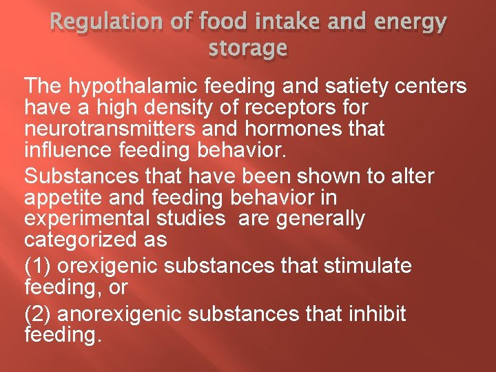 Regulation of food intake and energy storage Stability