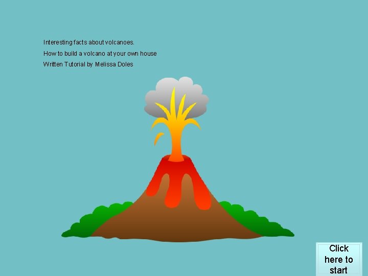 Interesting facts about volcanoes How to build a