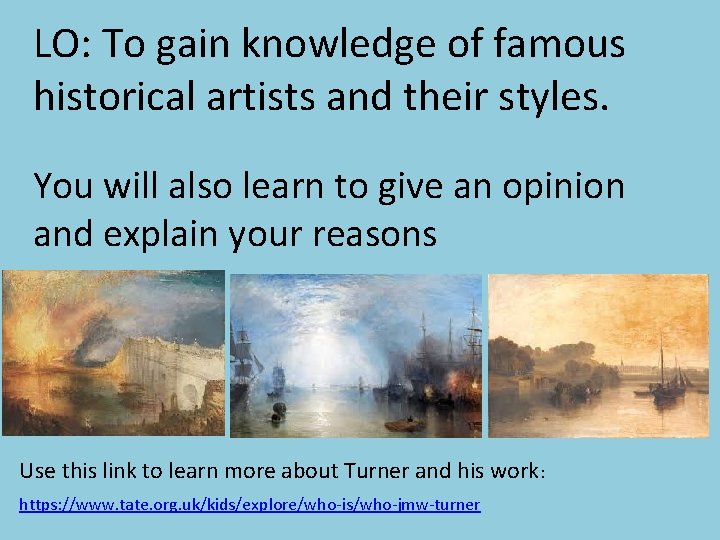 LO To gain knowledge of famous historical artists
