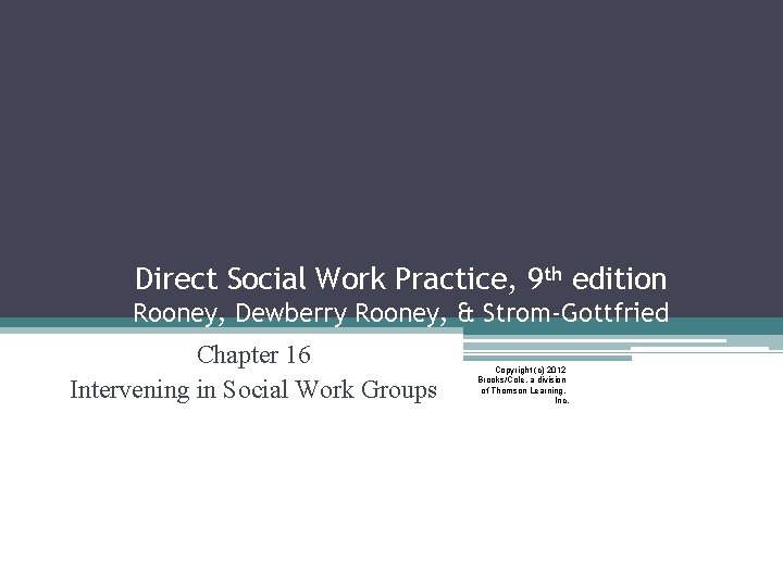 Direct Social Work Practice 9 th edition Rooney