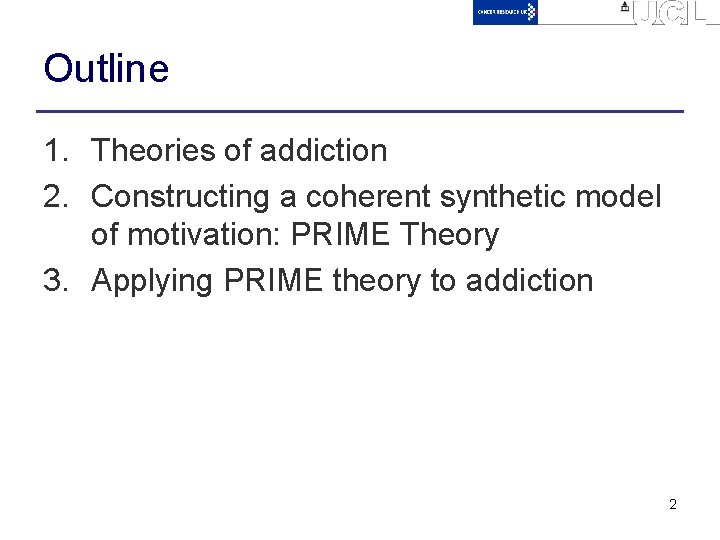 Theory of addiction Robert West University College London