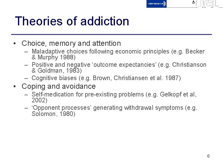 Theory of addiction Robert West University College London