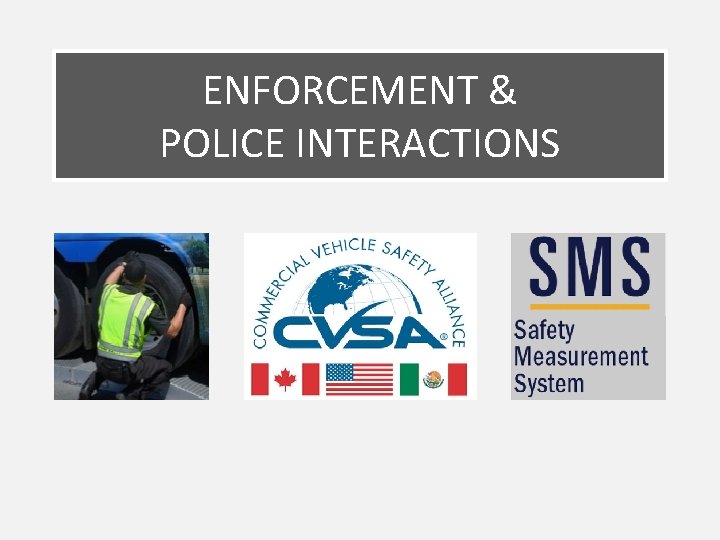 ENFORCEMENT POLICE INTERACTIONS Enforcement Police Interactions Lesson 1