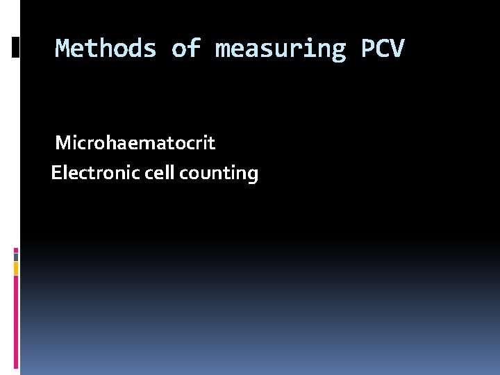 Packed cell volume PCV or Haematocrit HCT Introduction