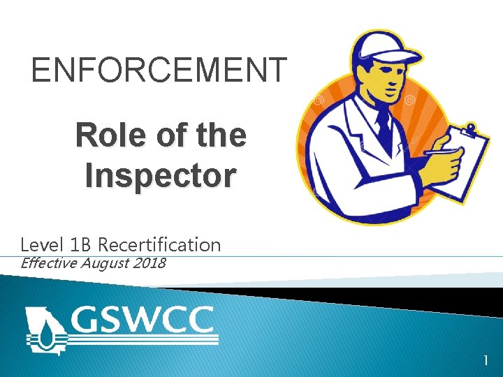 ENFORCEMENT Role of the Inspector Level 1 B