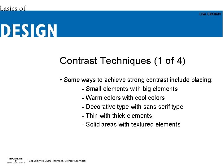 Chapter 3 Contrast Objectives Appreciate the importance of