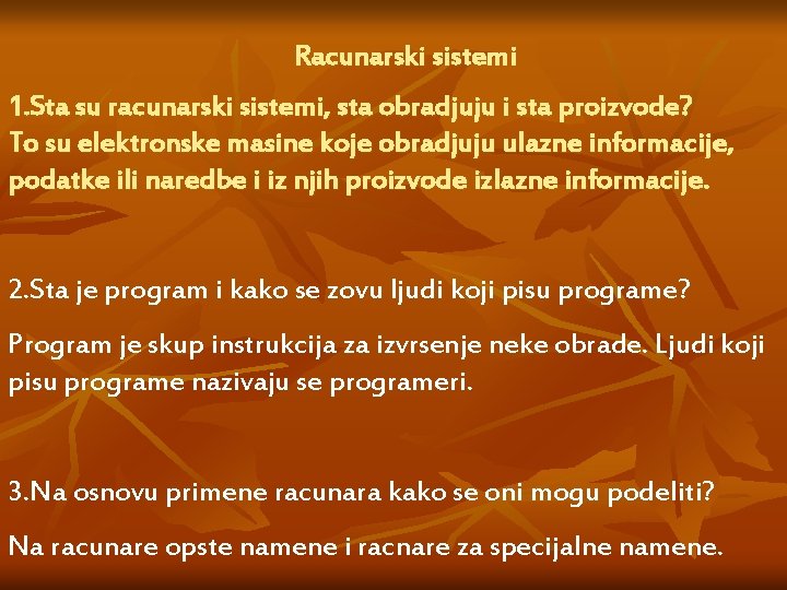 Racunarski sistemi 1 Sta su racunarski sistemi sta