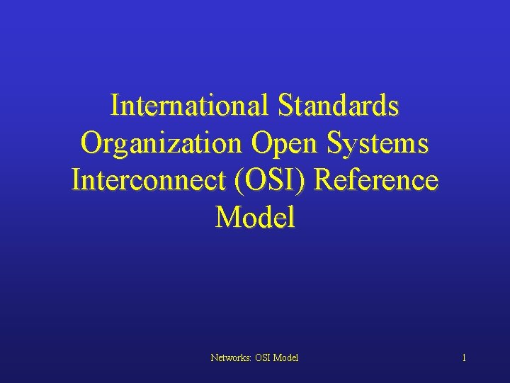 International Standards Organization Open Systems Interconnect OSI ...