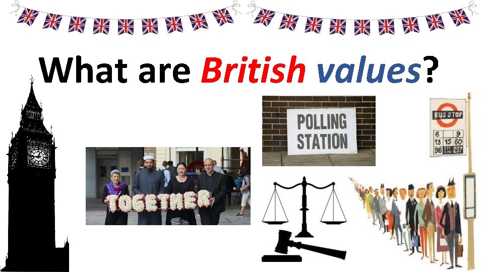 British Values Courage y t s e Hon