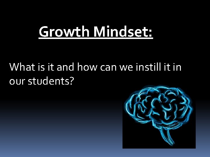 Growth Mindset What is it and how can