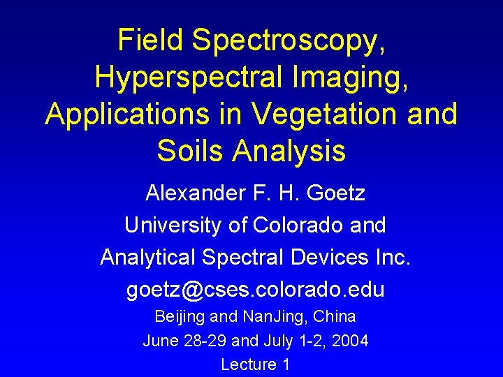 Field Spectroscopy Hyperspectral Imaging Applications in Vegetation and