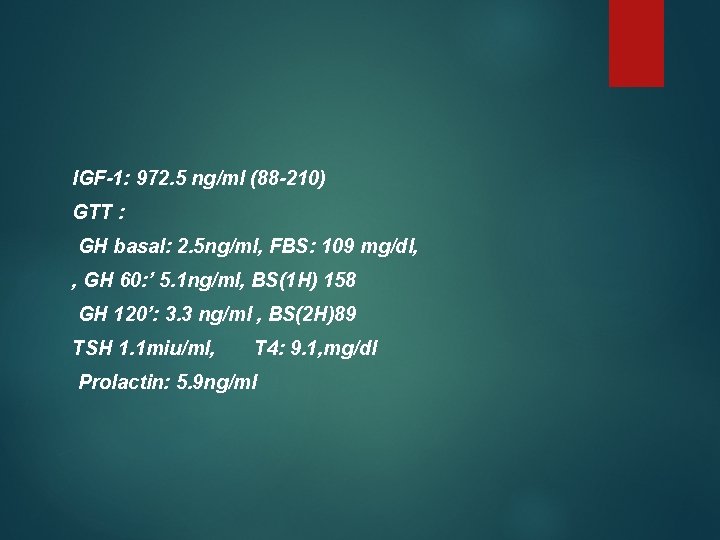 Acromegaly case study Present illness A 57 year