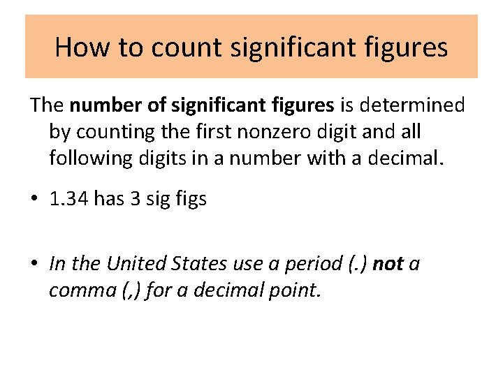 Significant Figures How scientific measurements should be recorded