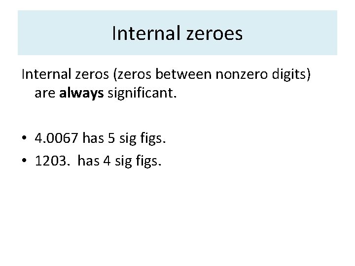 Significant Figures How scientific measurements should be recorded