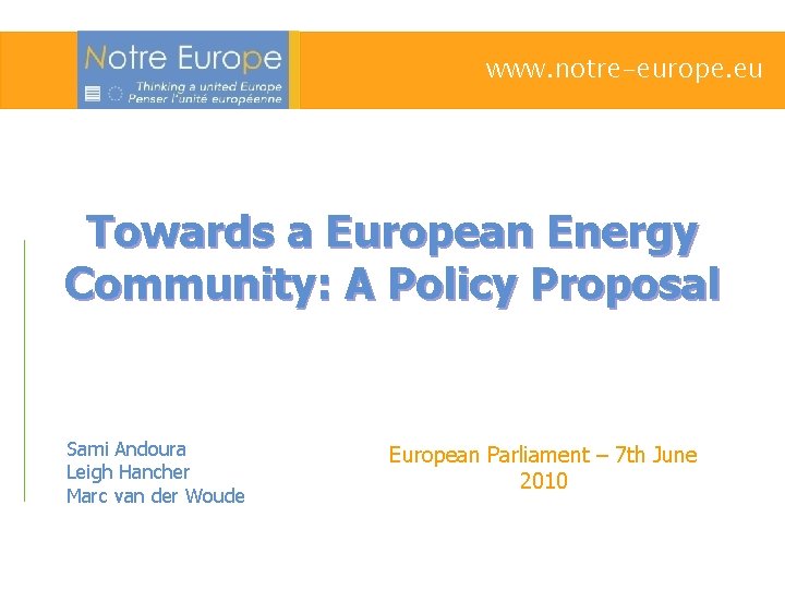 www notreeurope eu Towards a European Energy Community