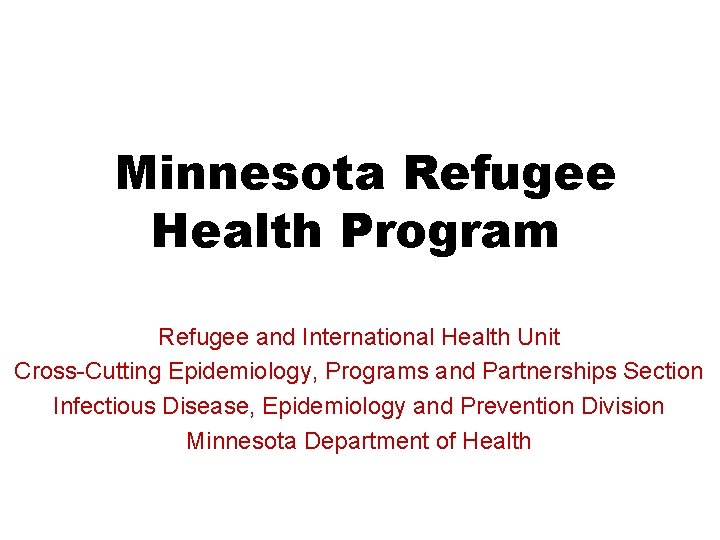 Minnesota Refugee Health Program Refugee and International Health