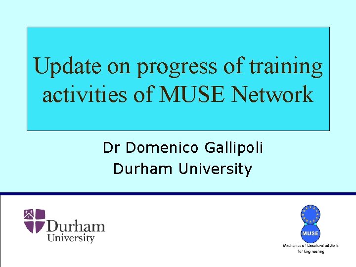 Update on progress of training activities of MUSE