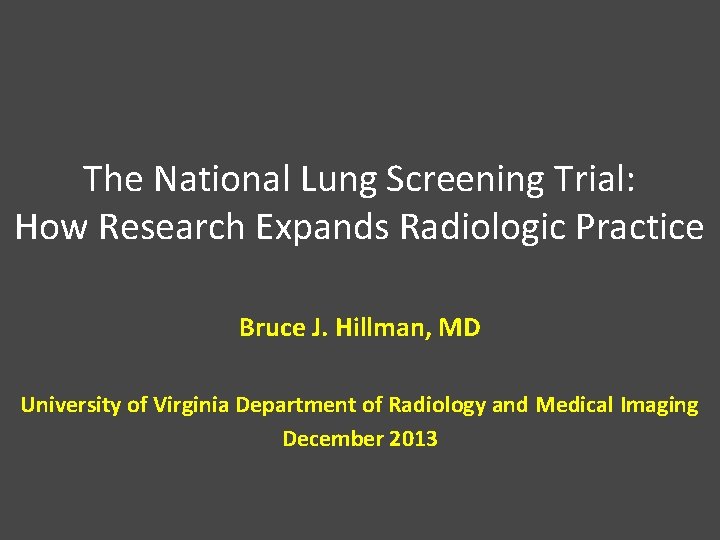The National Lung Screening Trial How Research Expands