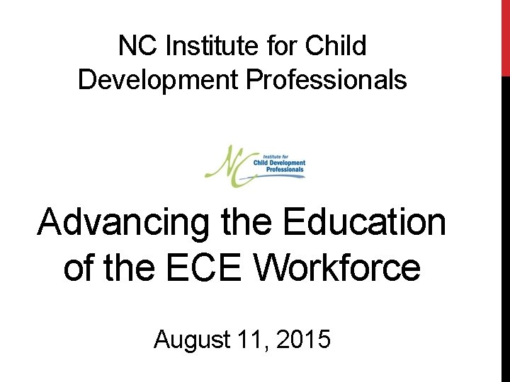 NC Institute for Child Development Professionals Advancing the