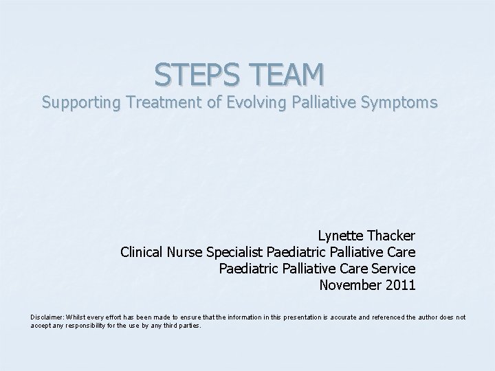 STEPS TEAM Supporting Treatment of Evolving Palliative Symptoms