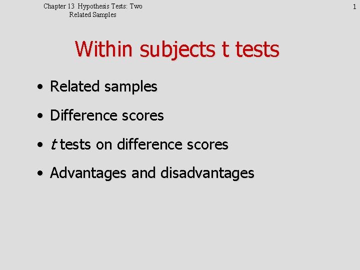 Chapter 13 Hypothesis Tests Two Related Samples Within