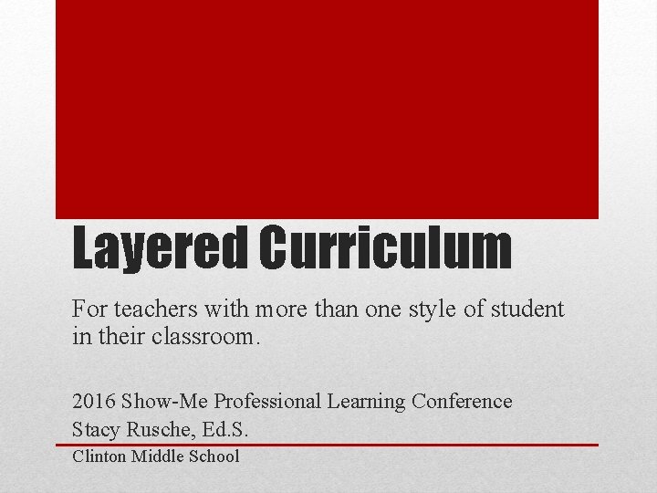 Layered Curriculum For teachers with more than one