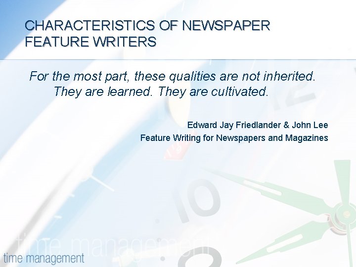 FEATURE WRITERS TYPES 1 Staff writer newspaper feature