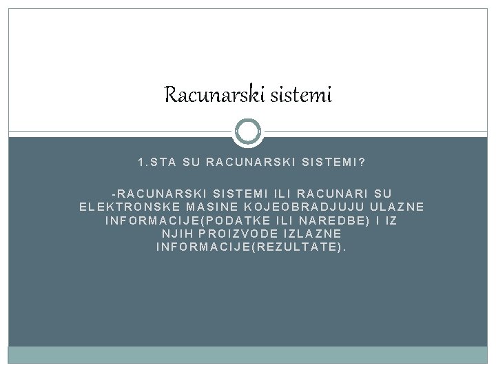 Racunarski sistemi 1 STA SU RACUNARSKI SISTEMI RACUNARSKI