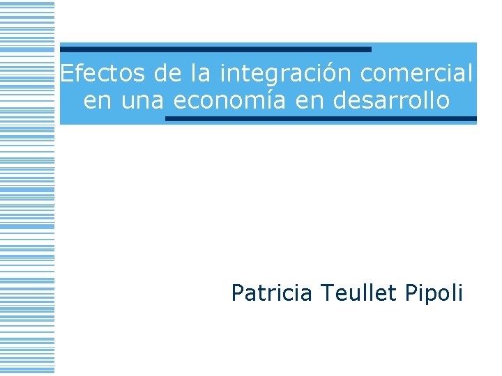 Efectos de la integracin comercial en una economa