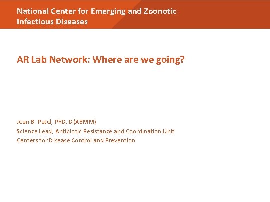 National Center for Emerging and Zoonotic Infectious Diseases