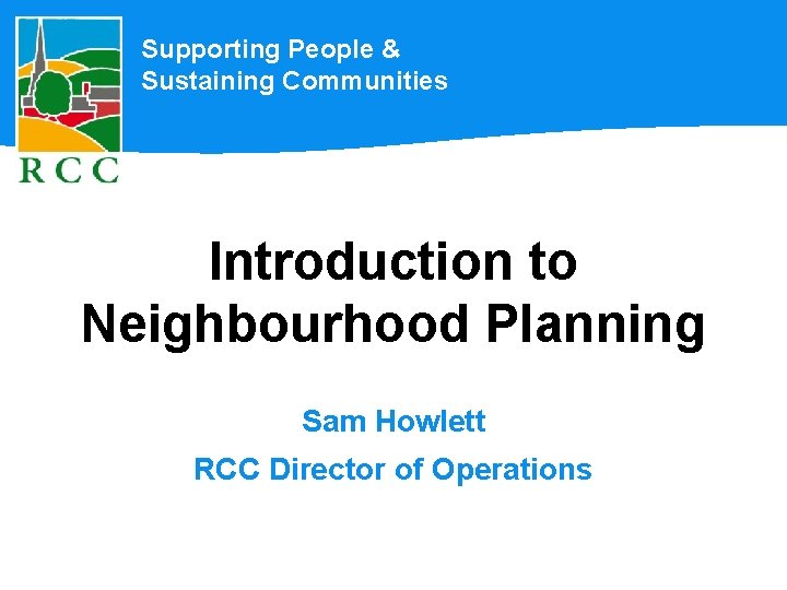 Supporting People Sustaining Communities Introduction to Neighbourhood ...