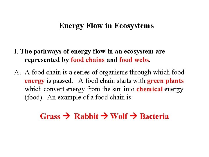 Energy Flow in Ecosystems I The pathways of