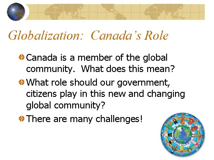 Canadian Geography 1202 Globalization 1 In this unit
