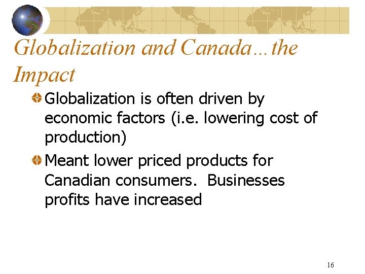 Canadian Geography 1202 Globalization 1 In this unit
