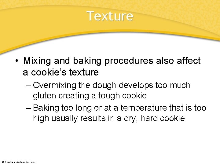 Cookies Objective Summarize factors that impact cookie quality