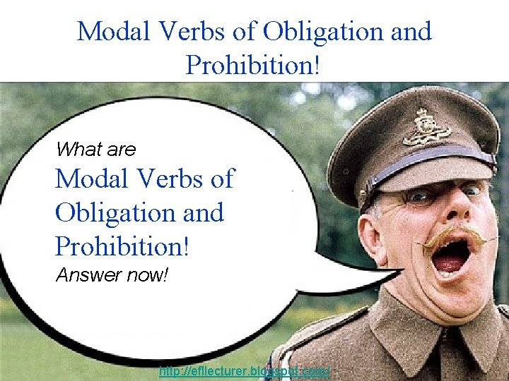 Modal Verbs of Obligation and Prohibition Right you