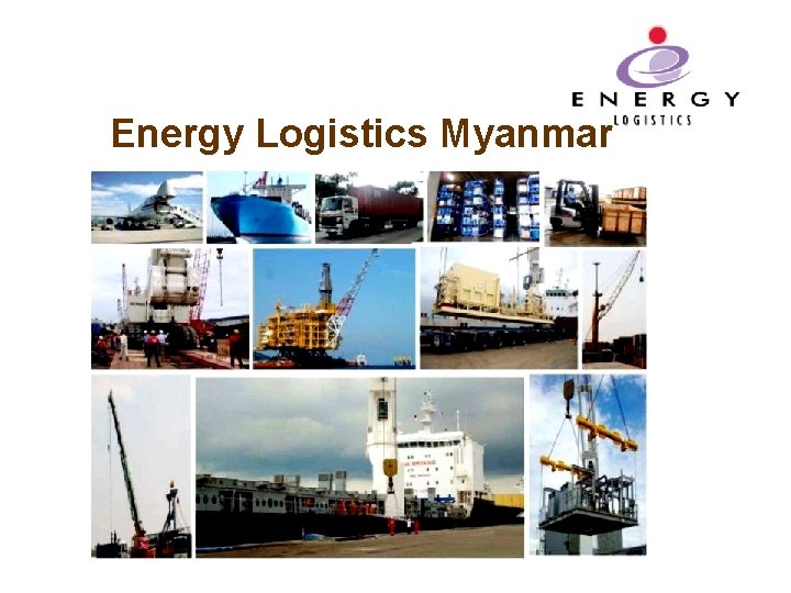 Energy Logistics Myanmar Agenda Company Profile Logistics Infrastructure