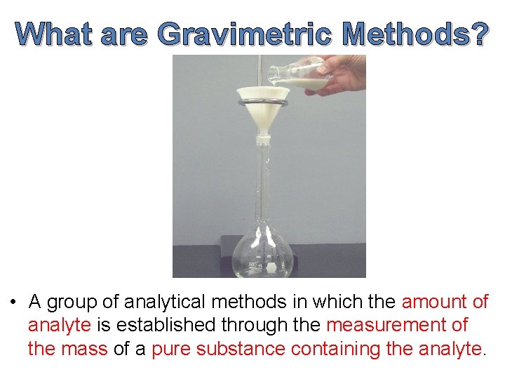 Gravimetric Methods of Analysis Lessons 5 Objectives Students