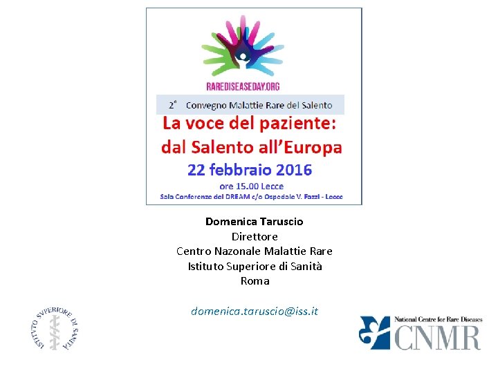 Domenica Taruscio Direttore Centro Nazonale Malattie Rare Istituto